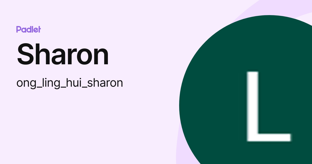 Sharon (ong_ling_hui_sharon) profile | Padlet