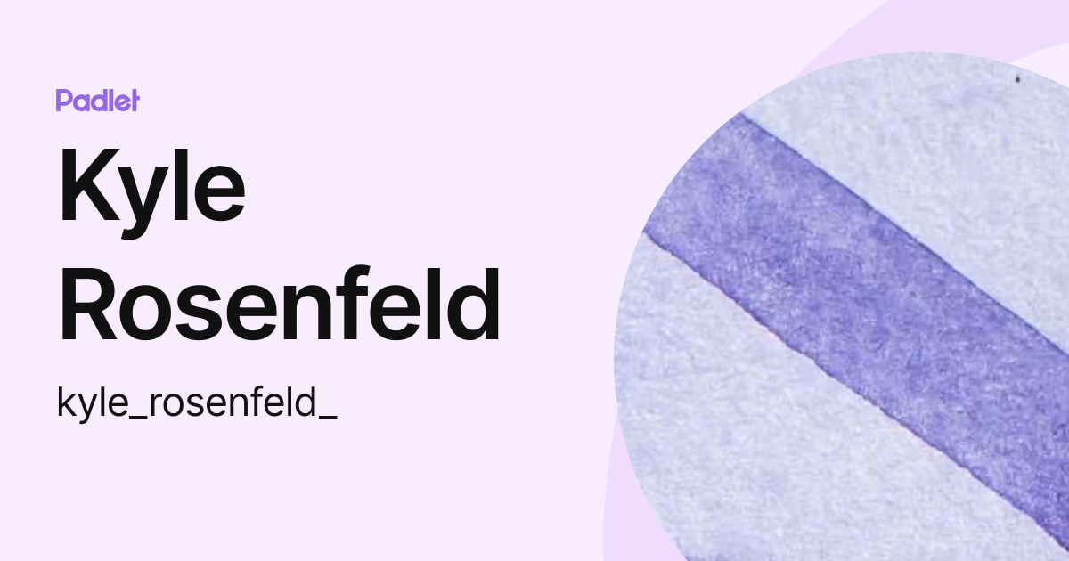Kyle Rosenfeld (kyle_rosenfeld_) profile | Padlet