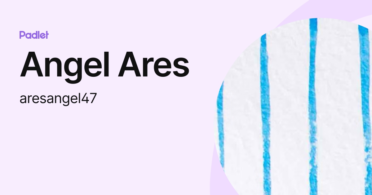 Angel Ares (aresangel47) profile | Padlet