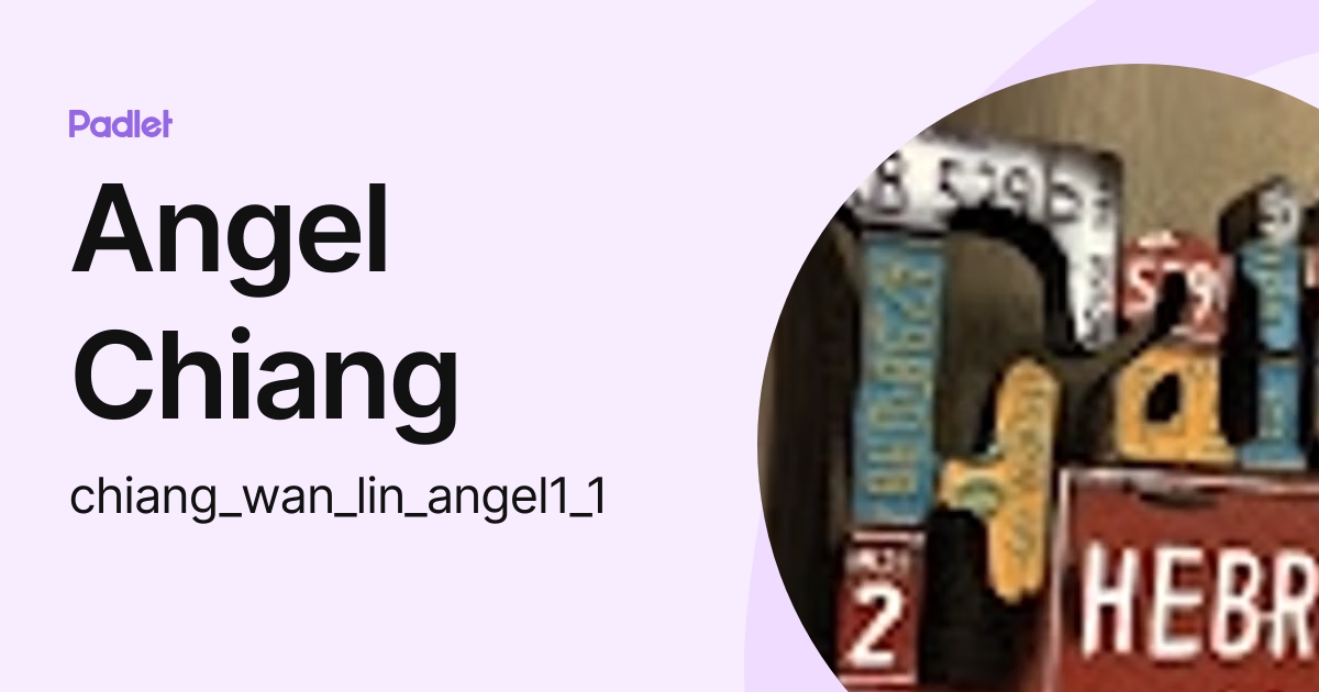 Angel Chiang (mdmchiang) profile | Padlet