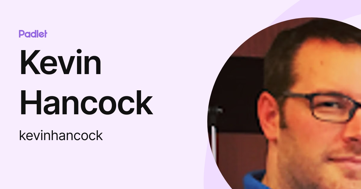 Kevin Hancock (kevinhancock) profile | Padlet