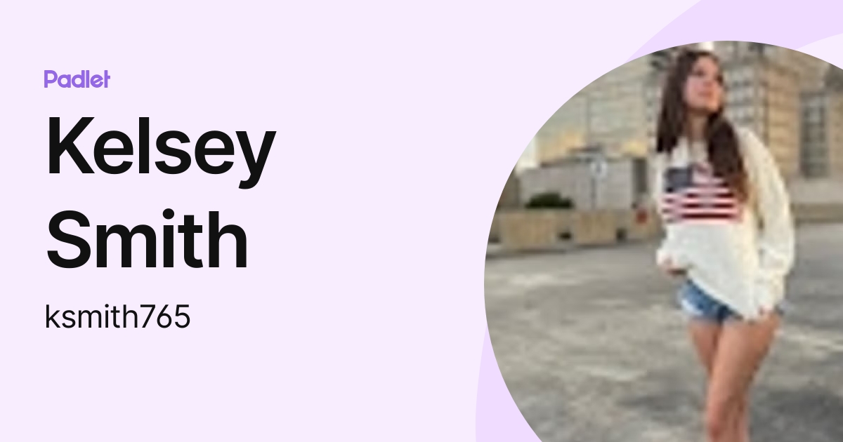 Kelsey Smith (ksmith765) profile | Padlet