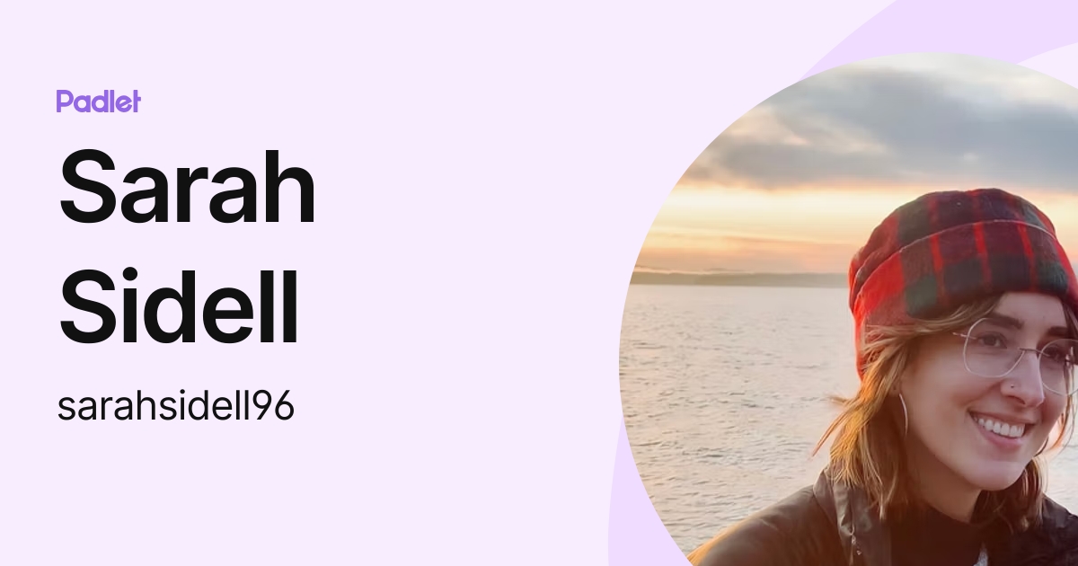 Sarah Sidell (sarahsidell96) profile | Padlet