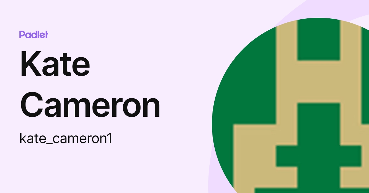 Kate Cameron (kate_cameron1) profile | Padlet