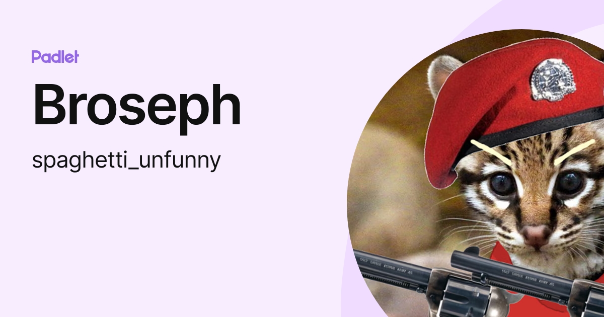 Broseph (spaghetti_unfunny) profile | Padlet