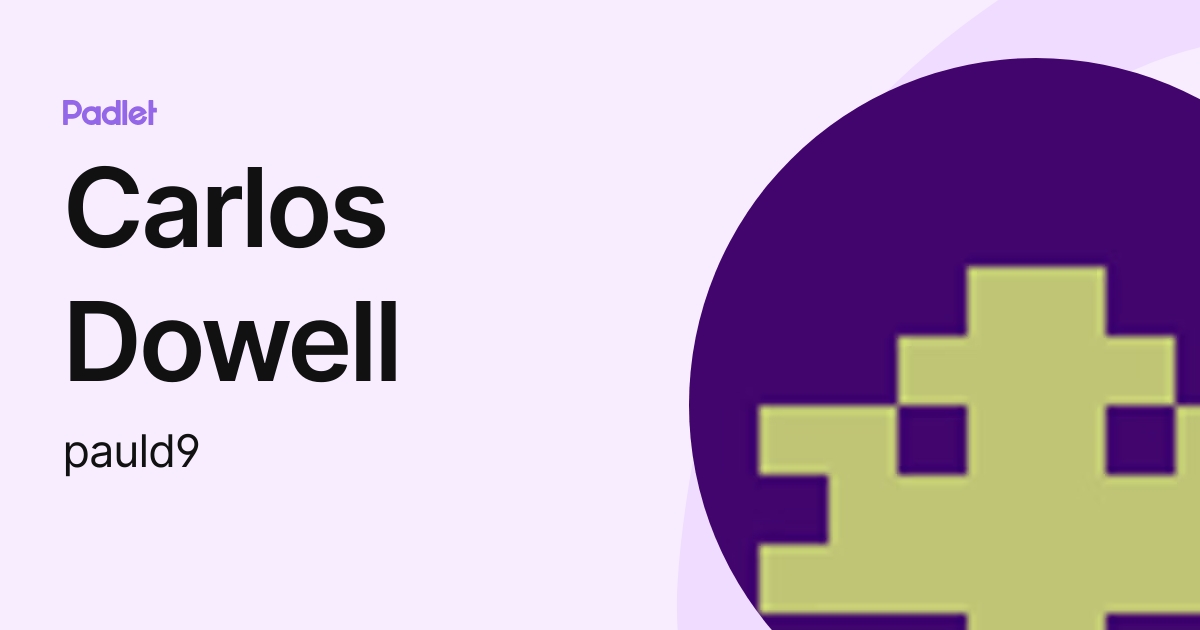 Carlos Dowell (pauld9) profile | Padlet