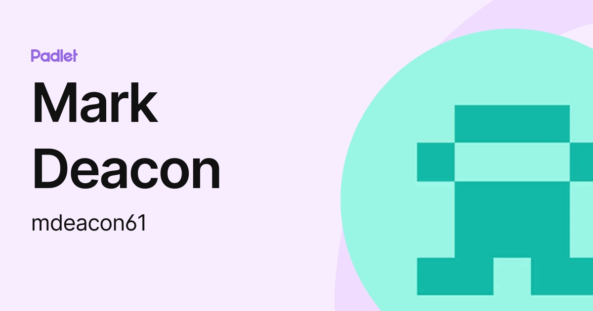 Mark Deacon (mdeacon61) profile | Padlet