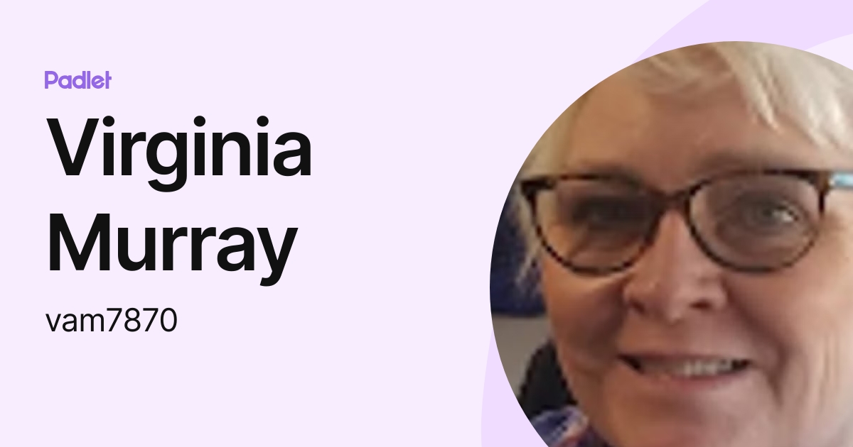 Virginia Murray (vam7870) profile | Padlet