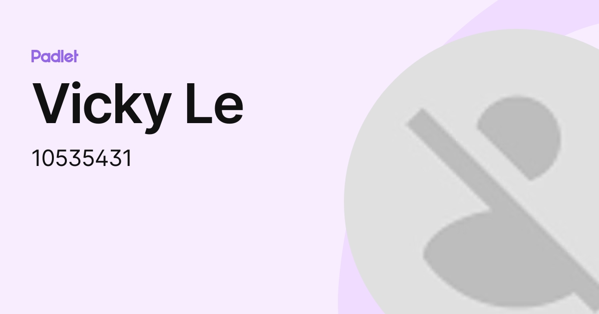 Vicky Le (10535431) profile | Padlet