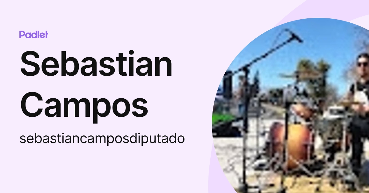 Sebastian Campos (sebastiancamposdiputado) profile | Padlet