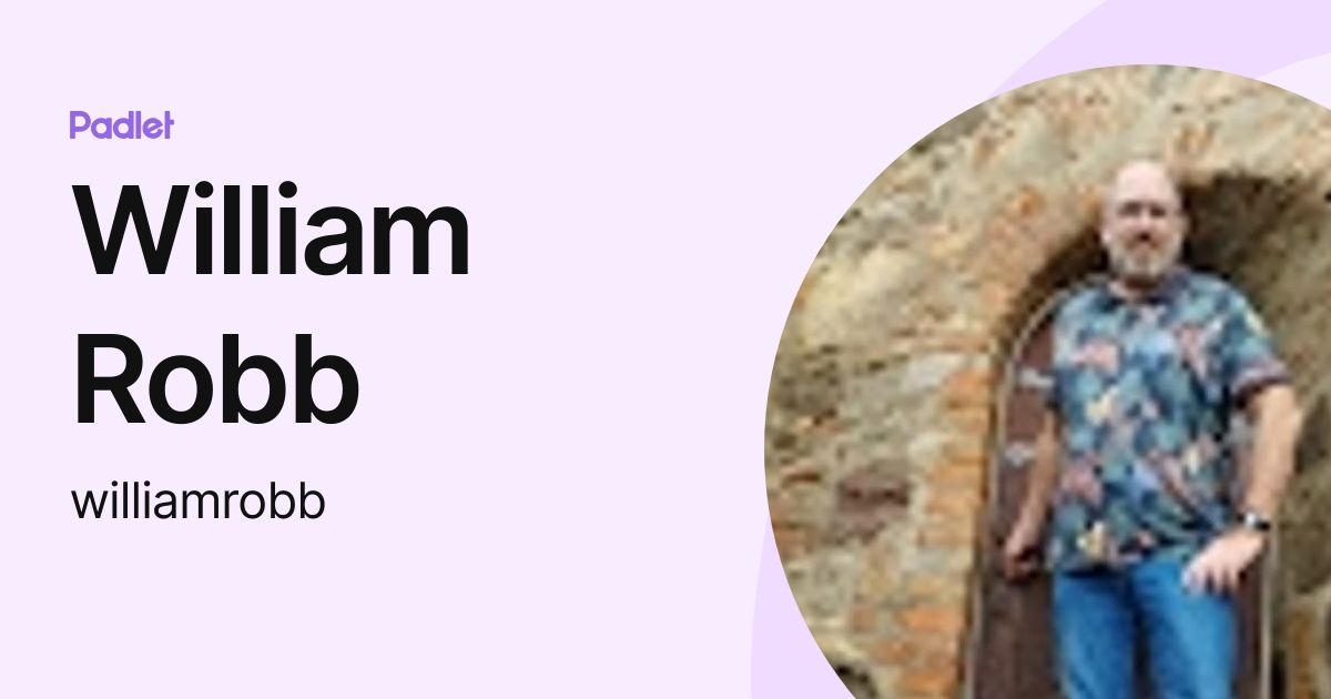 William Robb (williamrobb) profile | Padlet