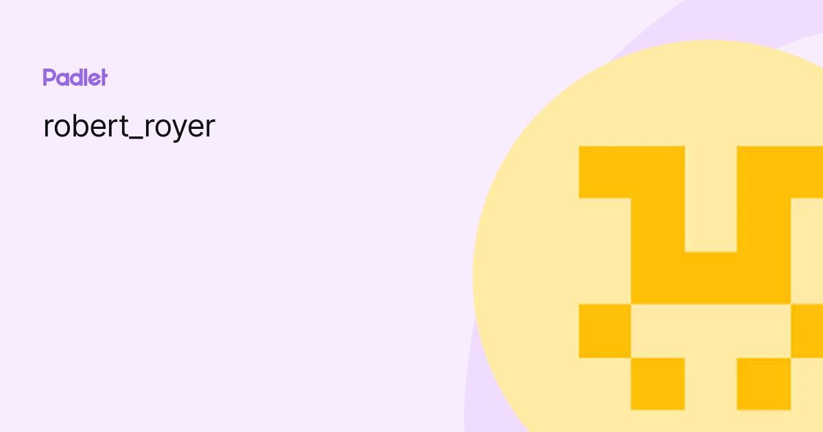 robert_royer profile | Padlet