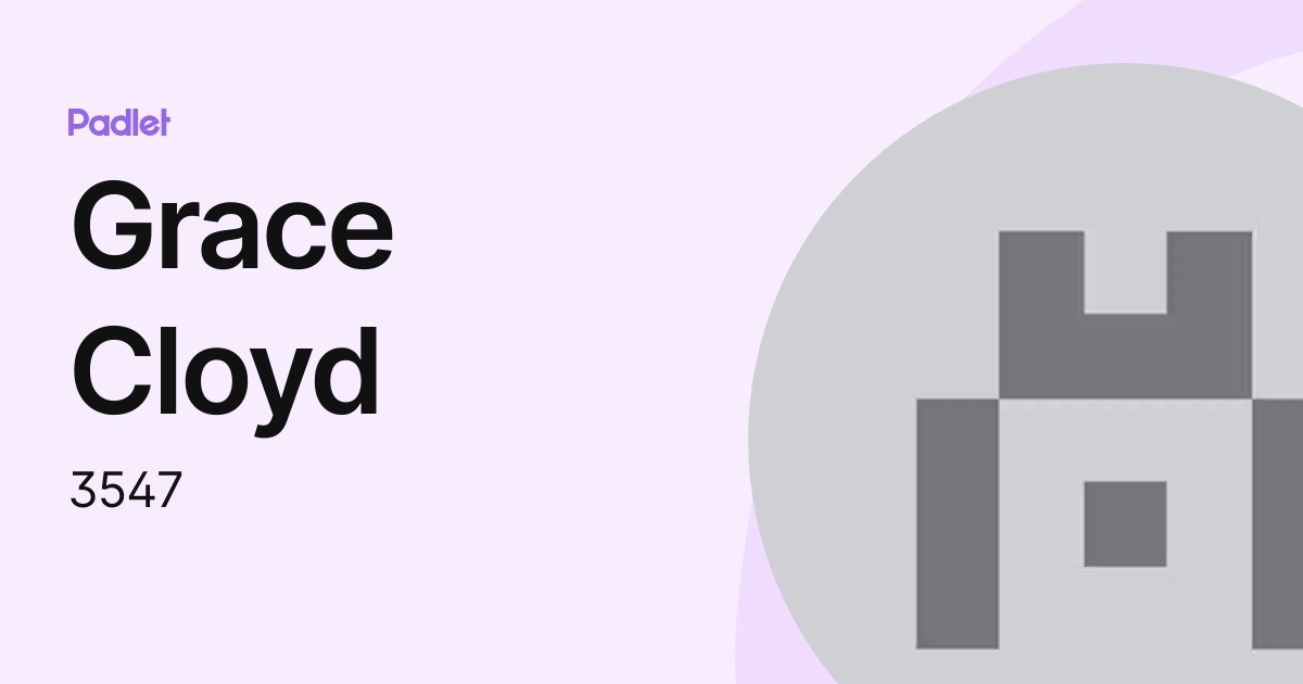 Grace Cloyd (3547) profile | Padlet