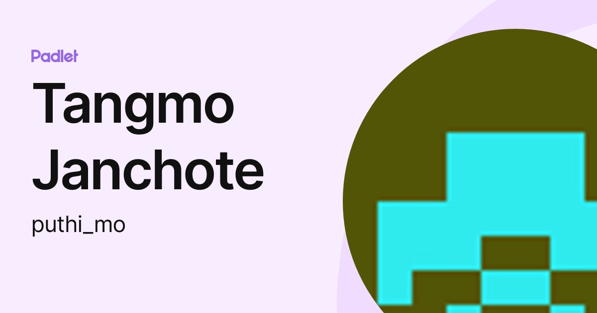Tangmo Janchote (puthi_mo) profile | Padlet