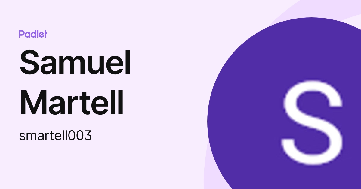 Samuel Martell (smartell003) profile | Padlet