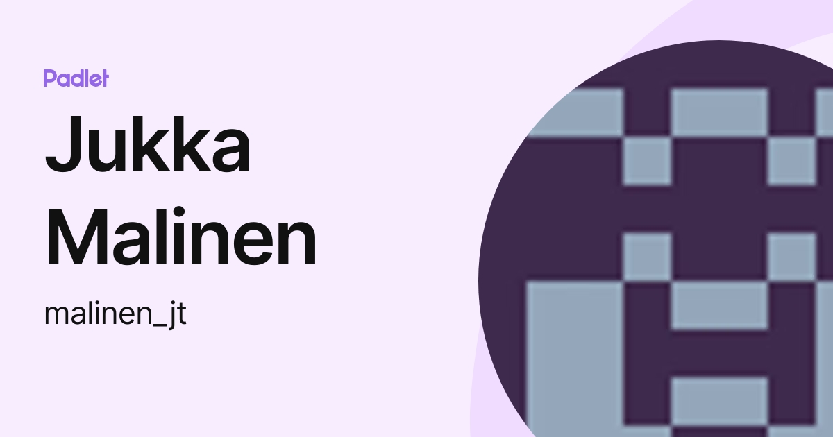 Jukka Malinen (malinen_jt) profile | Padlet