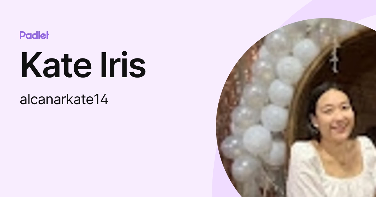 Kate Iris (alcanarkate14) profile | Padlet