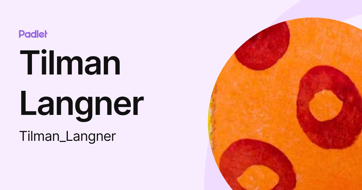 Tilman Langner (Tilman_Langner) profile | Padlet