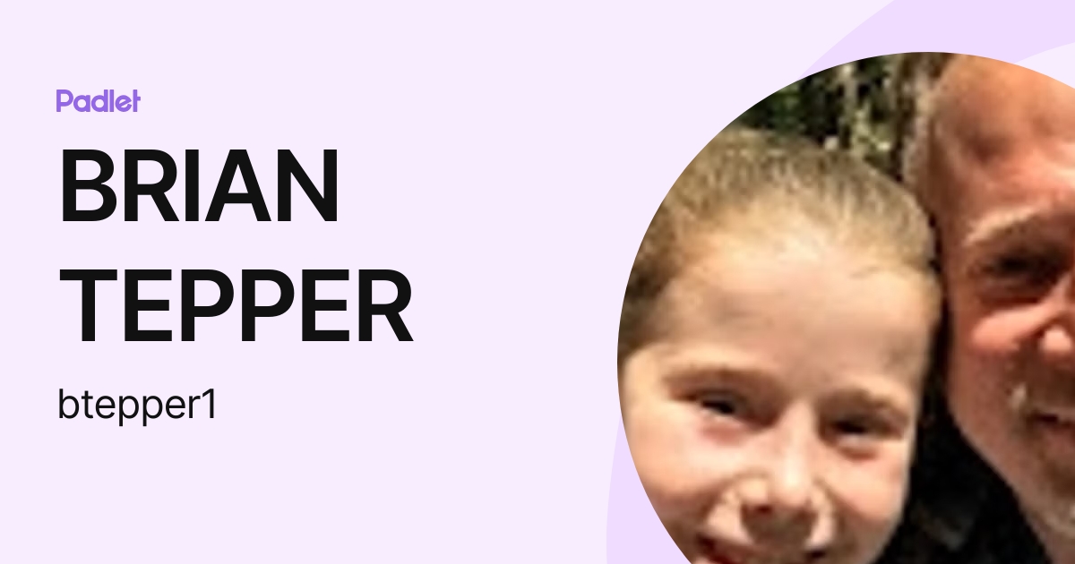 BRIAN TEPPER (btepper1) profile | Padlet