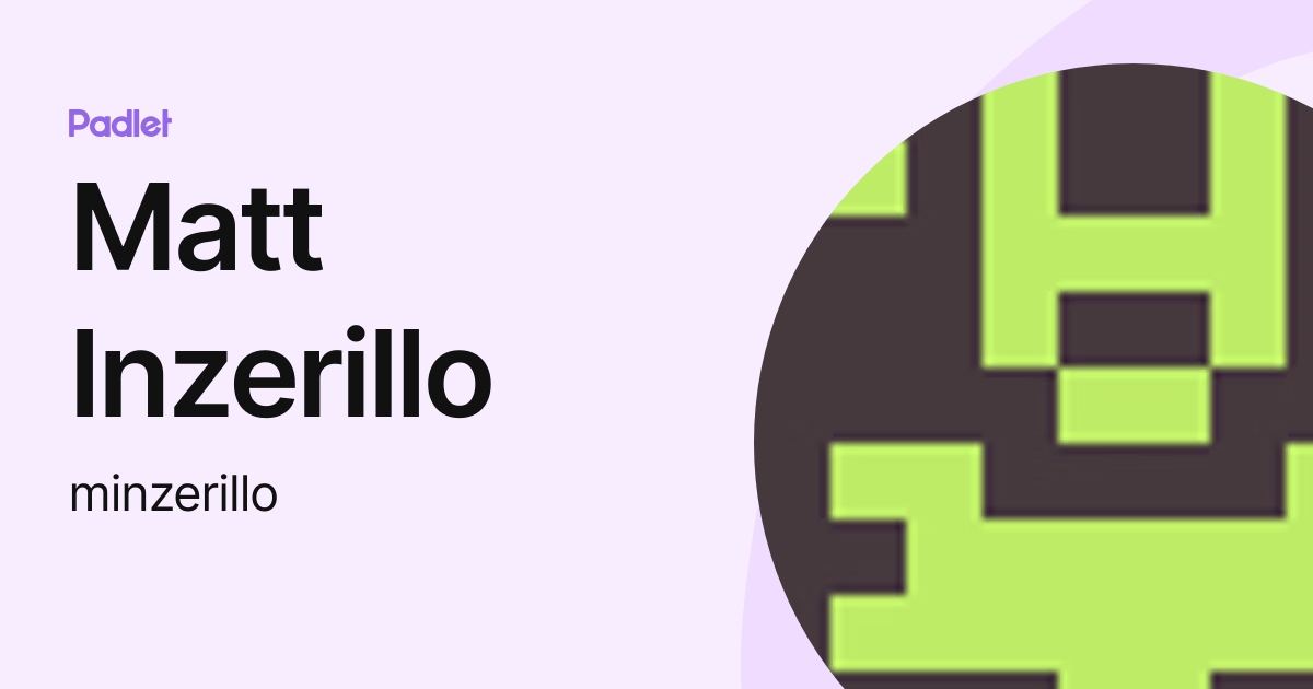 Matt Inzerillo (minzerillo) profile | Padlet