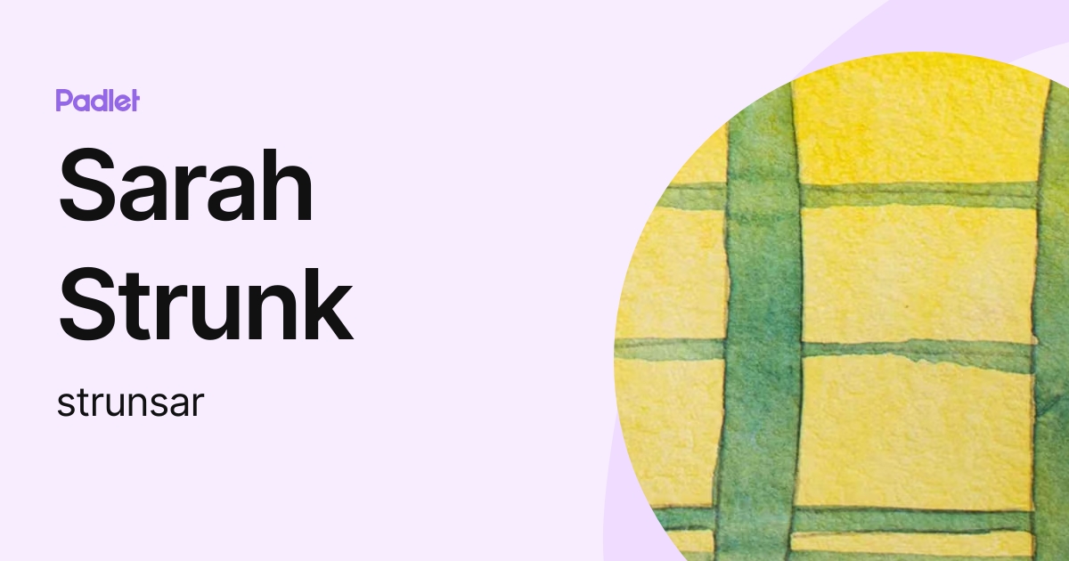 Sarah Strunk (strunsar) profile | Padlet