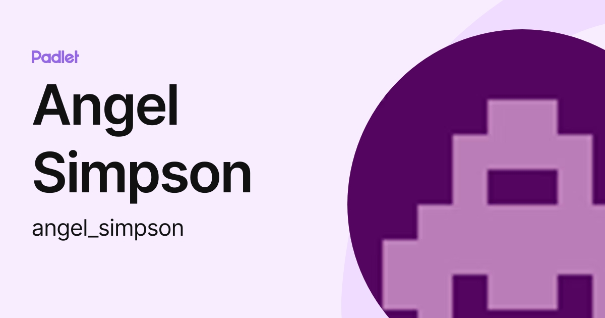 Angel Simpson (angel_simpson) profile | Padlet