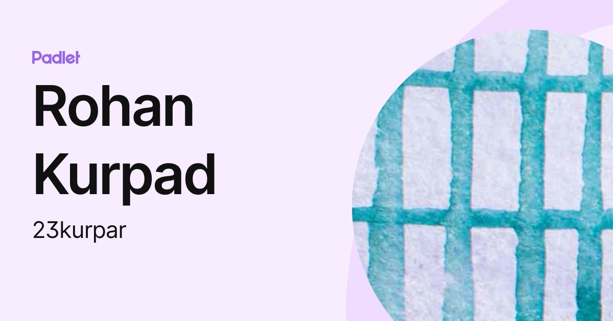 Rohan Kurpad (23kurpar) profile | Padlet