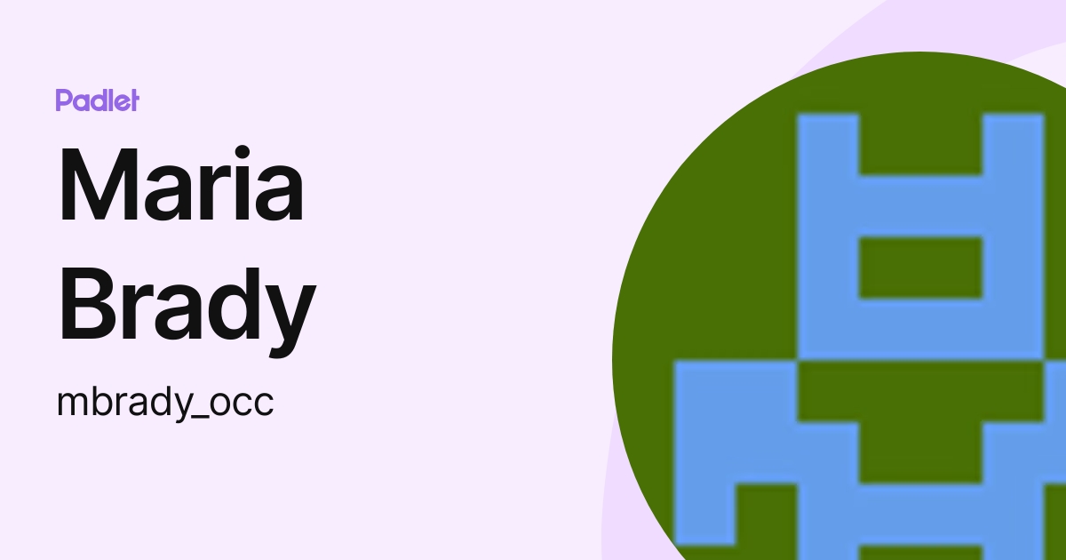 Maria Brady (mbrady_occ) profile | Padlet