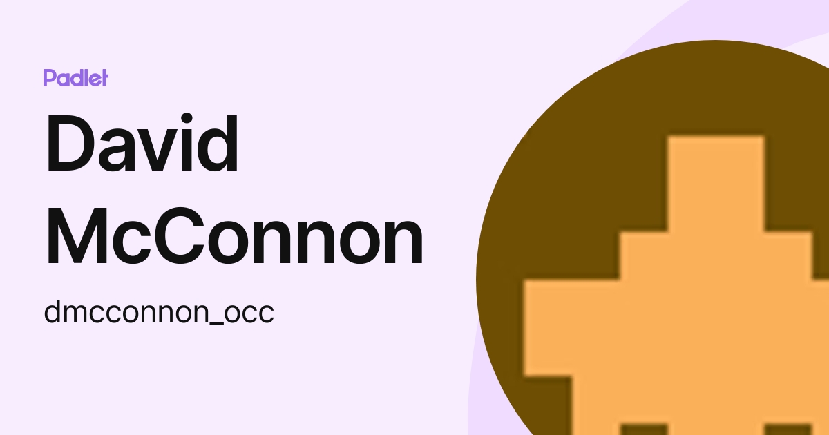 David McConnon (dmcconnon_occ) profile | Padlet