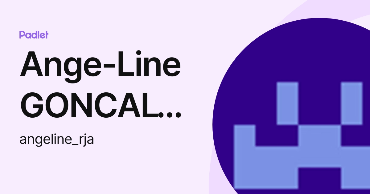 Ange-Line GONCALVES (angeline_rja) profile | Padlet