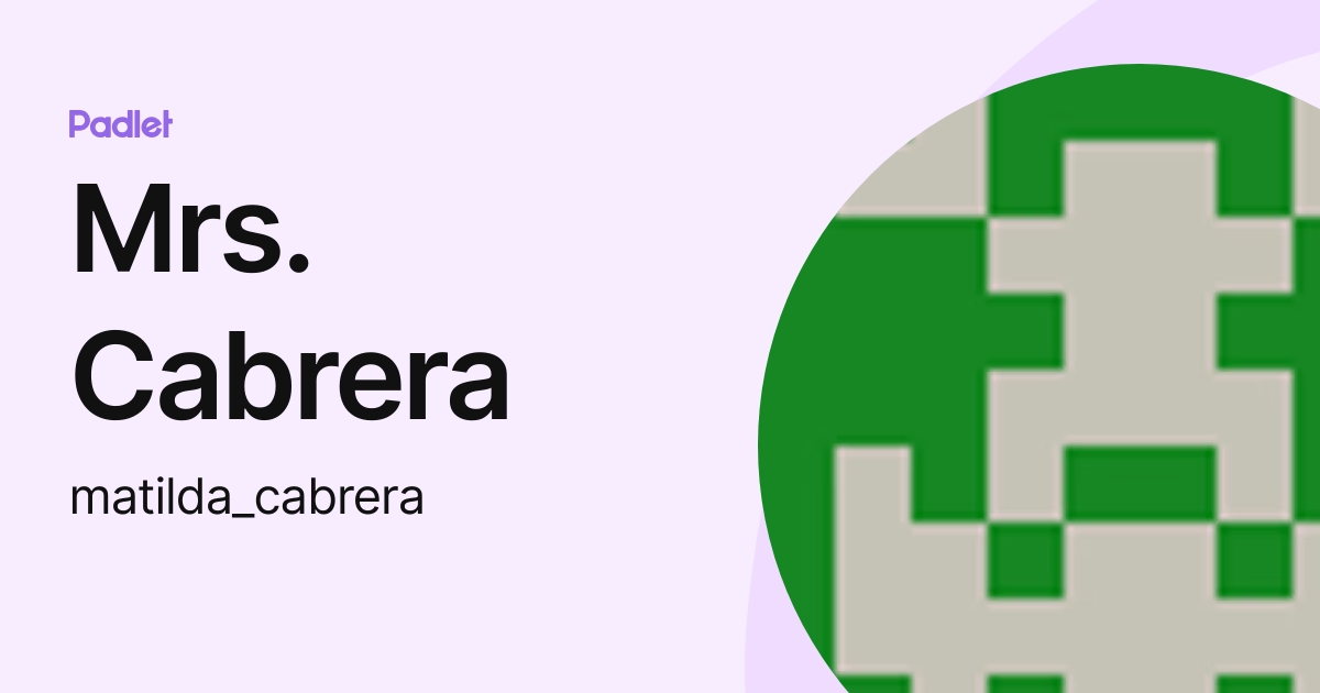 Mrs. Cabrera (matilda_cabrera) profile | Padlet