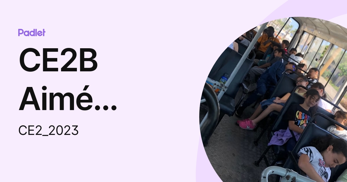 CE2B Aimé Césaire (CE2_2023) profile | Padlet