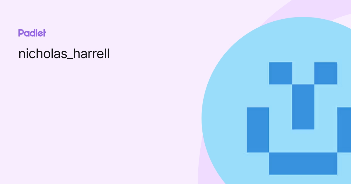 nicholas_harrell profile | Padlet