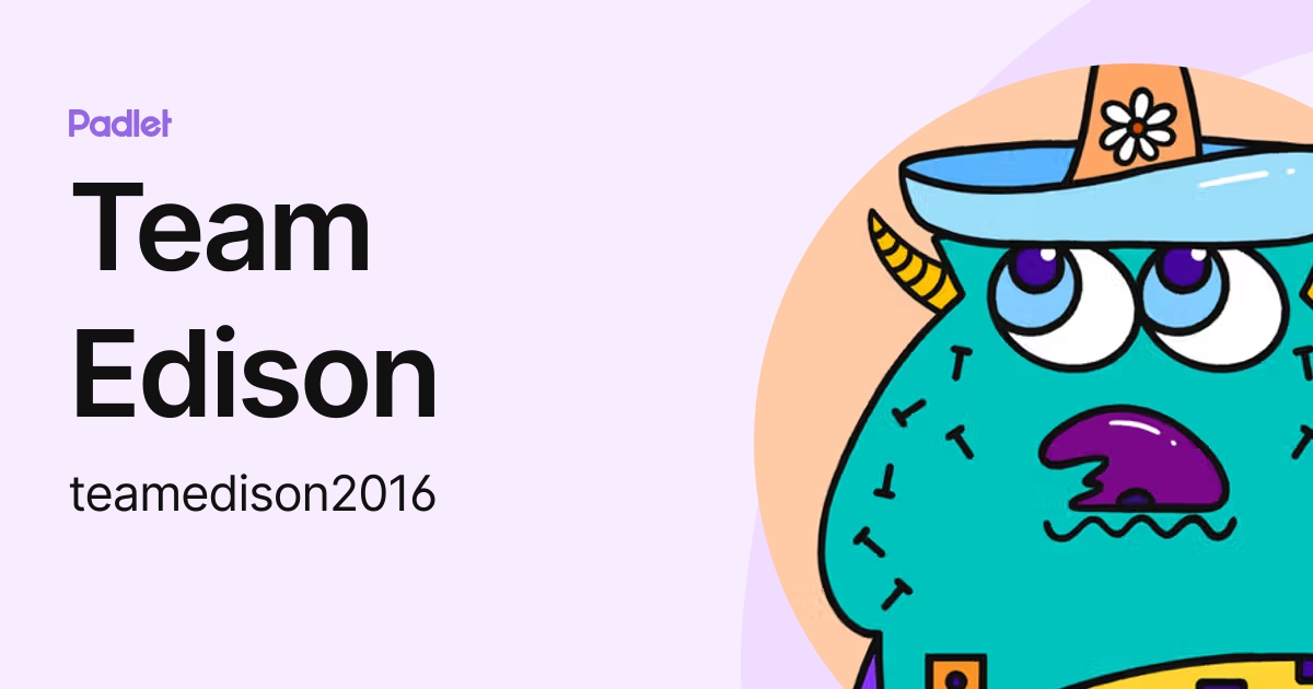 Team Edison (teamedison2016) profile | Padlet