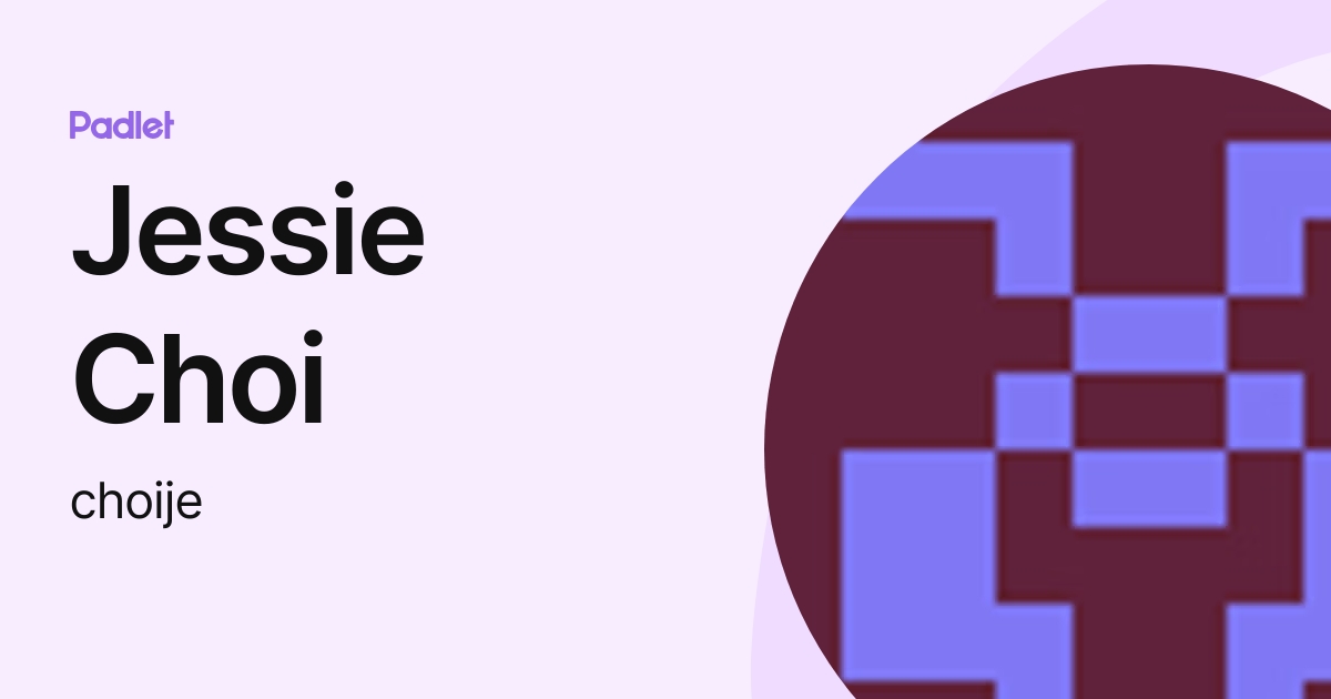 Jessie Choi (choije) profile | Padlet