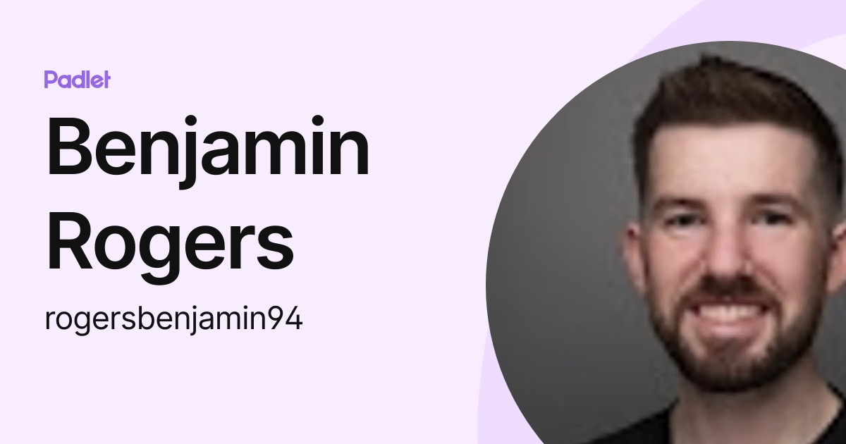 Benjamin Rogers (rogersbenjamin94) profile | Padlet