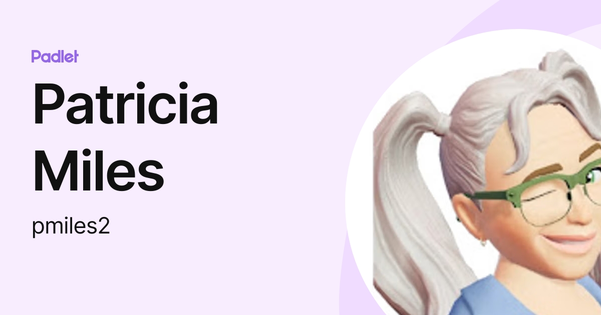 Patricia Miles (pmiles2) profile | Padlet
