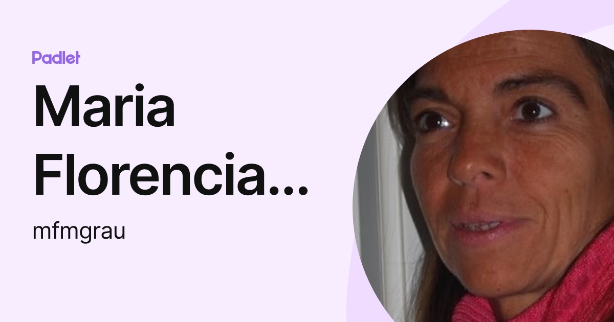 Maria Florencia Musante Grau (mfmgrau) profile | Padlet
