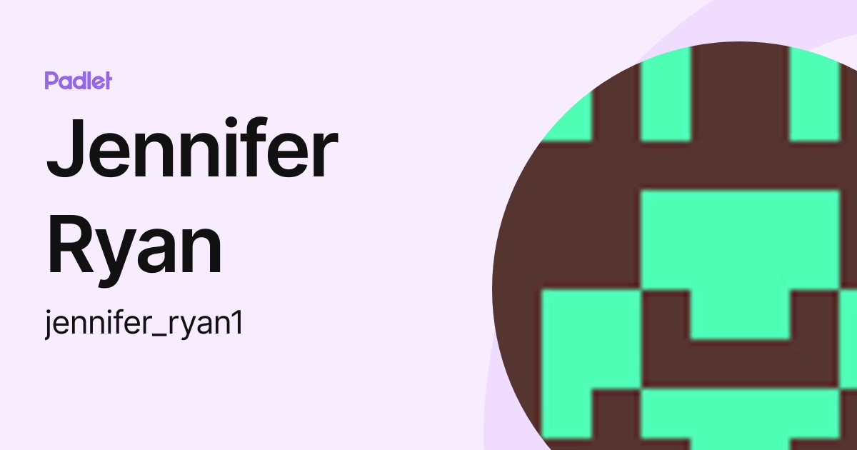 Jennifer Ryan (jennifer_ryan1) profile | Padlet