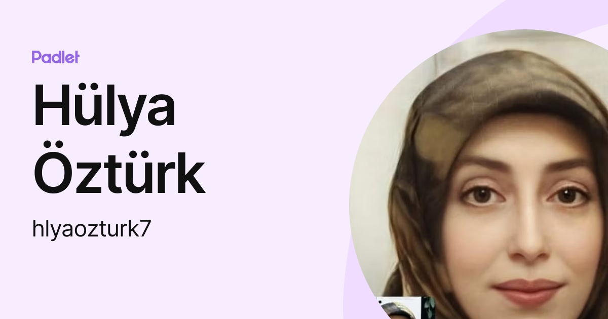 Hülya Öztürk (hlyaozturk7) profile | Padlet