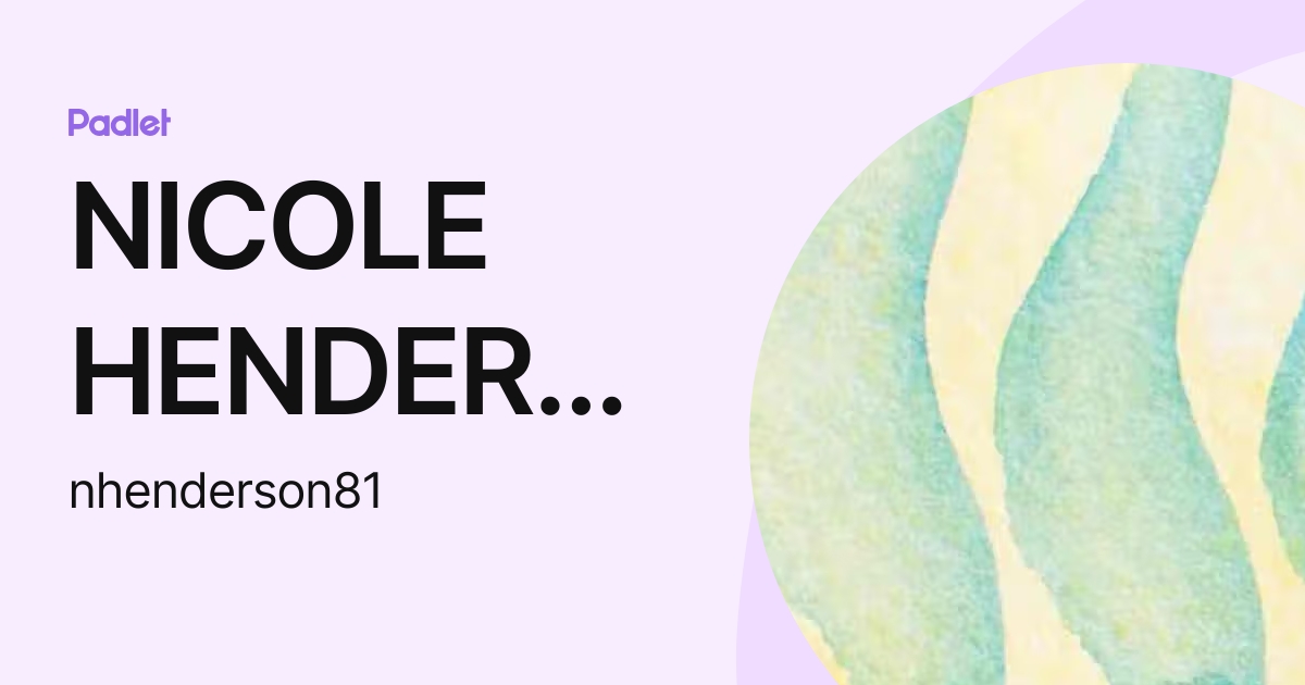NICOLE HENDERSON (1713885) (nhenderson81) profile | Padlet