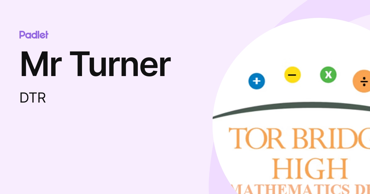 Mr Turner (DTR) profile | Padlet