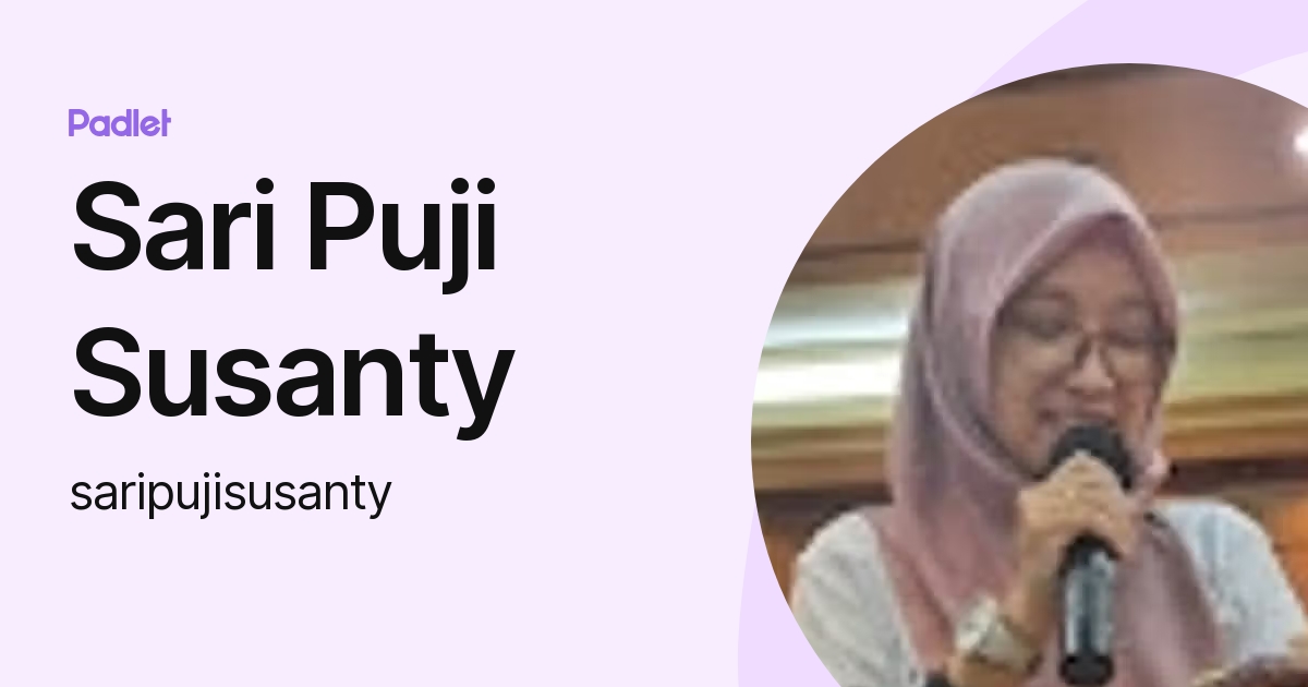 Sari Puji Susanty (saripujisusanty) profile | Padlet