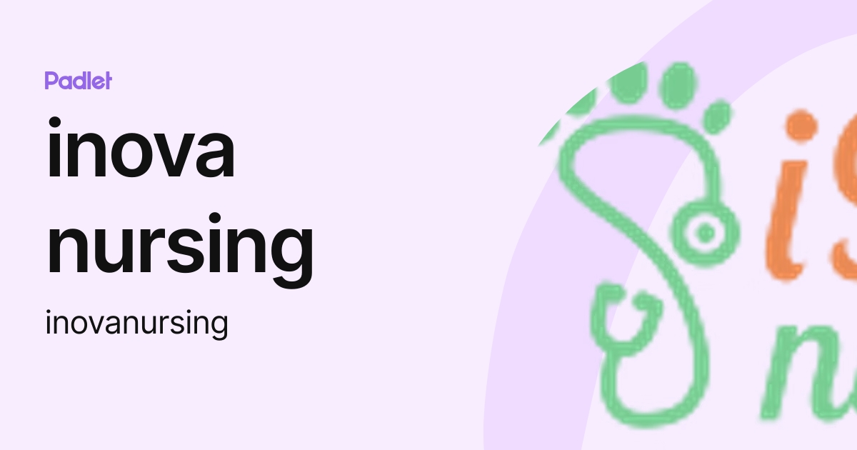 inova nursing (inovanursing) profile | Padlet