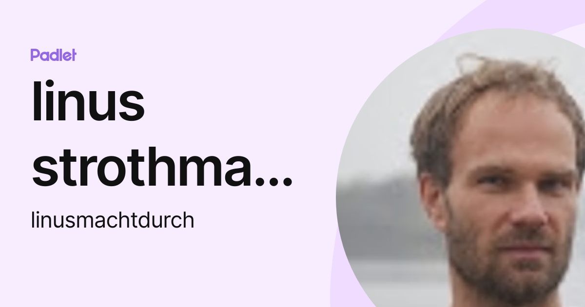 linus strothmann (linusmachtdurch) profile | Padlet