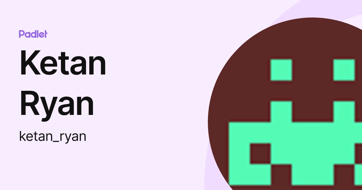 Ketan Ryan (ketan_ryan) profile | Padlet