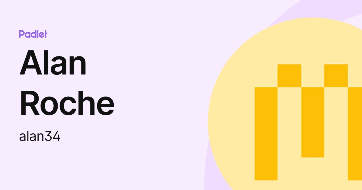 Alan Roche (alan34) profile | Padlet