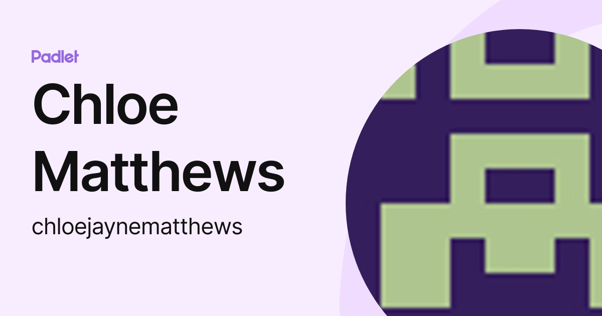 Chloe Matthews (chloejaynematthews) profile | Padlet