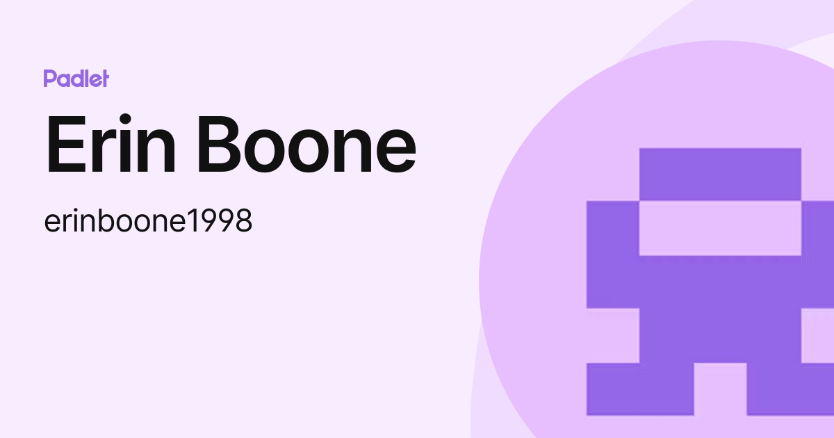 Erin Boone (erinboone1998) profile | Padlet