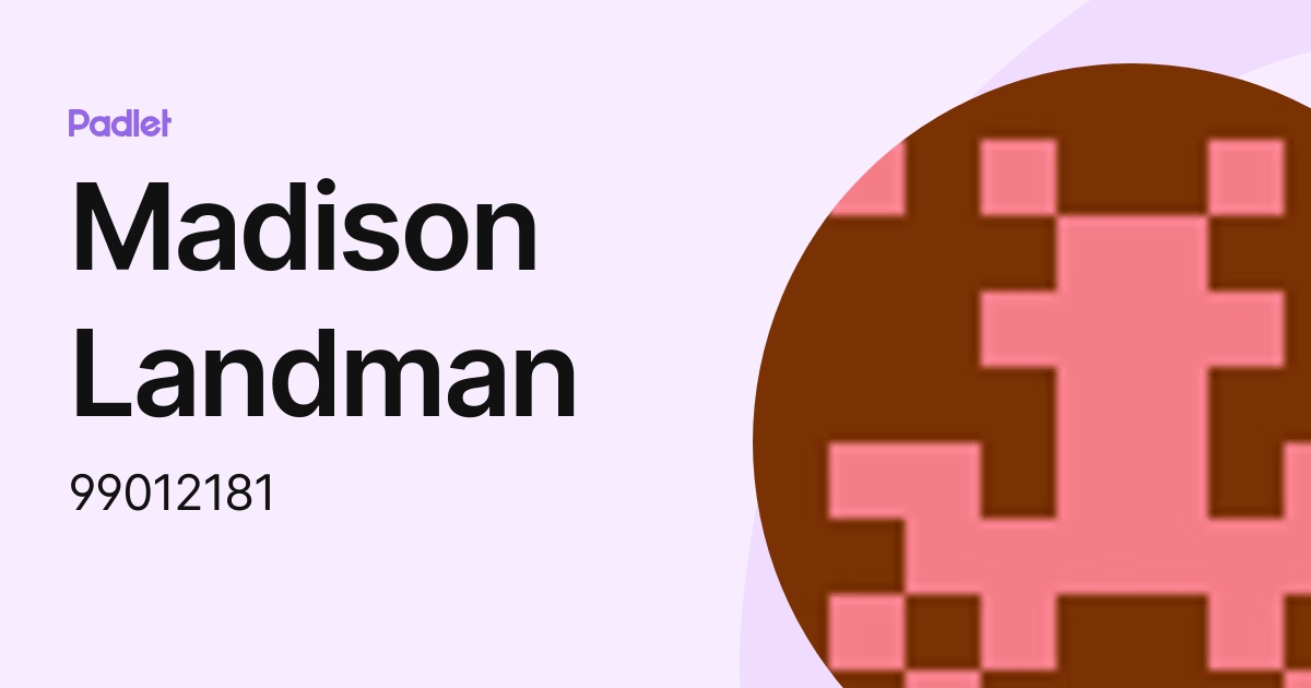 Madison Landman (99012181) profile | Padlet